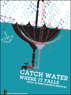 Catch Water Where It Falls - Toolkit on Urban Rainwater Harvesting