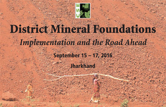 District Mineral Foundation: Implementation and the Road Ahead