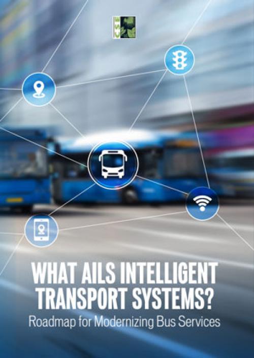 What Ails Intelligent Transport System: Roadmap for modernising bus ...