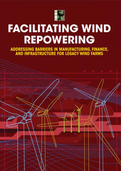 Facilitating Wind Repowering: Addressing Barriers in Manufacturing ...