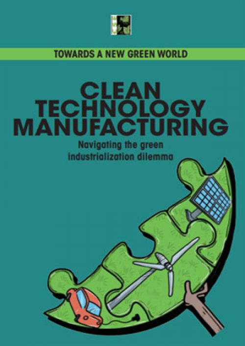 Toward a New Green World | Clean technology manufacturing